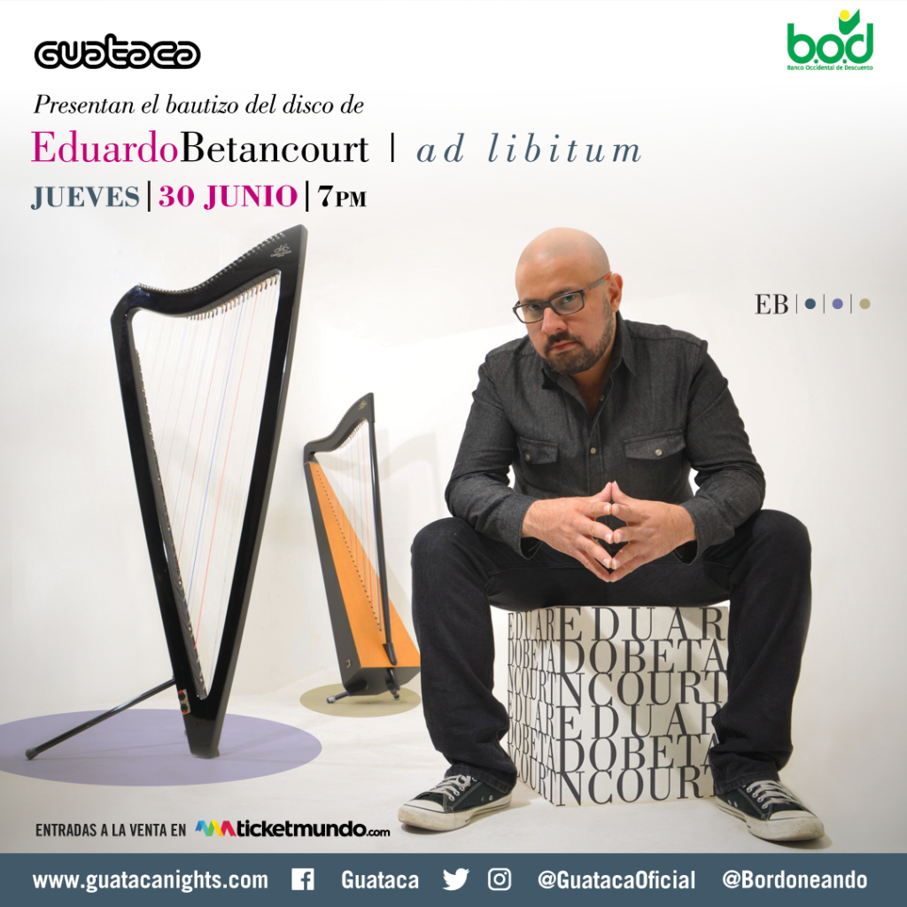 Eduardo Betancourt: Ad Libitum - Camac Harps