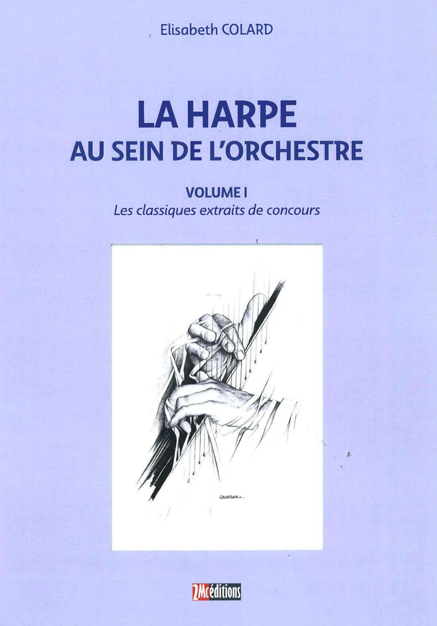 "The Harp at the Heart of the Orchestra", Vol. 1 - Camac Harps
